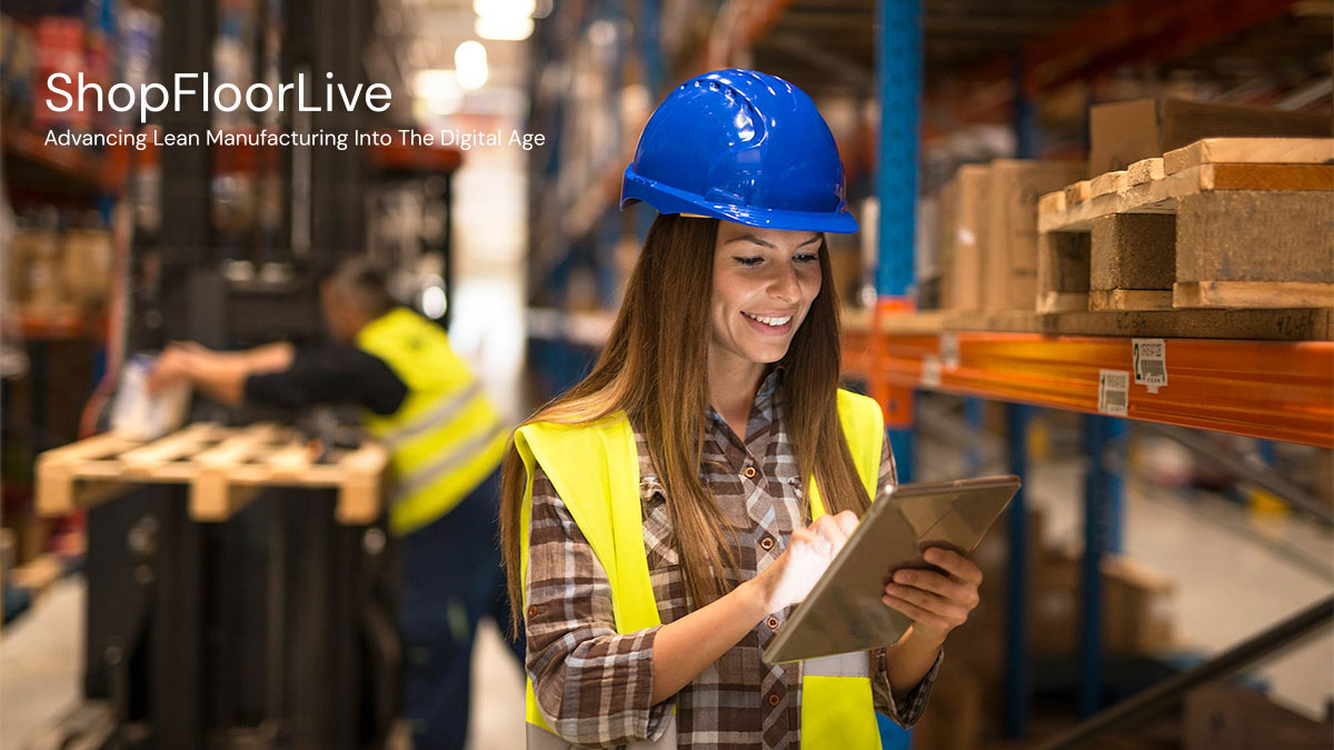 Shop Floor Live | Advancing Lean Manufacturing Into The Digital Age